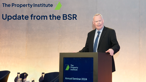Update from the BSR - TPI Annual Seminar 2024 - The Property Institute